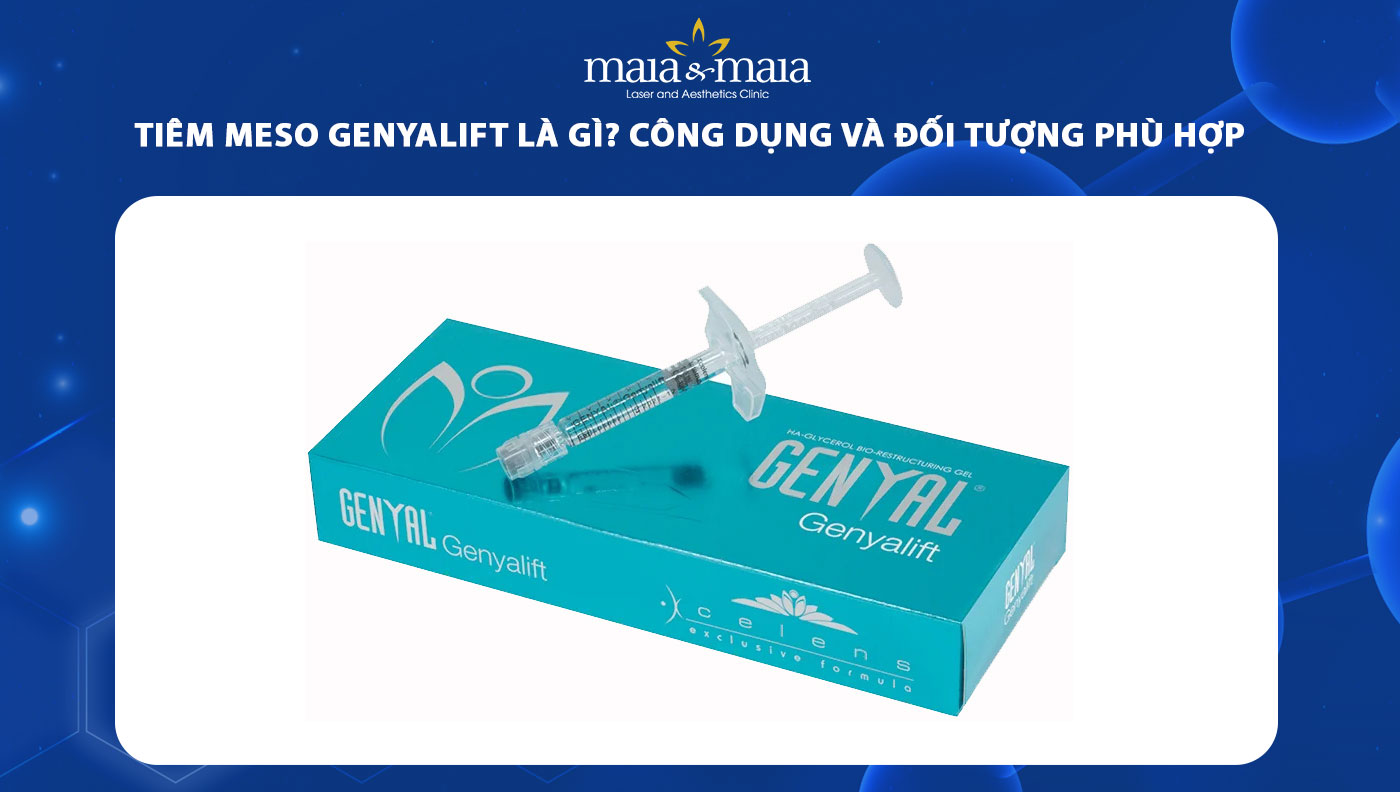 Tiêm meso Genyalift là gì? Công dụng và đối tượng phù hợp